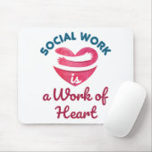 Social Work Is a Work of Heart Social Worker Mouse Pad | Zazzle