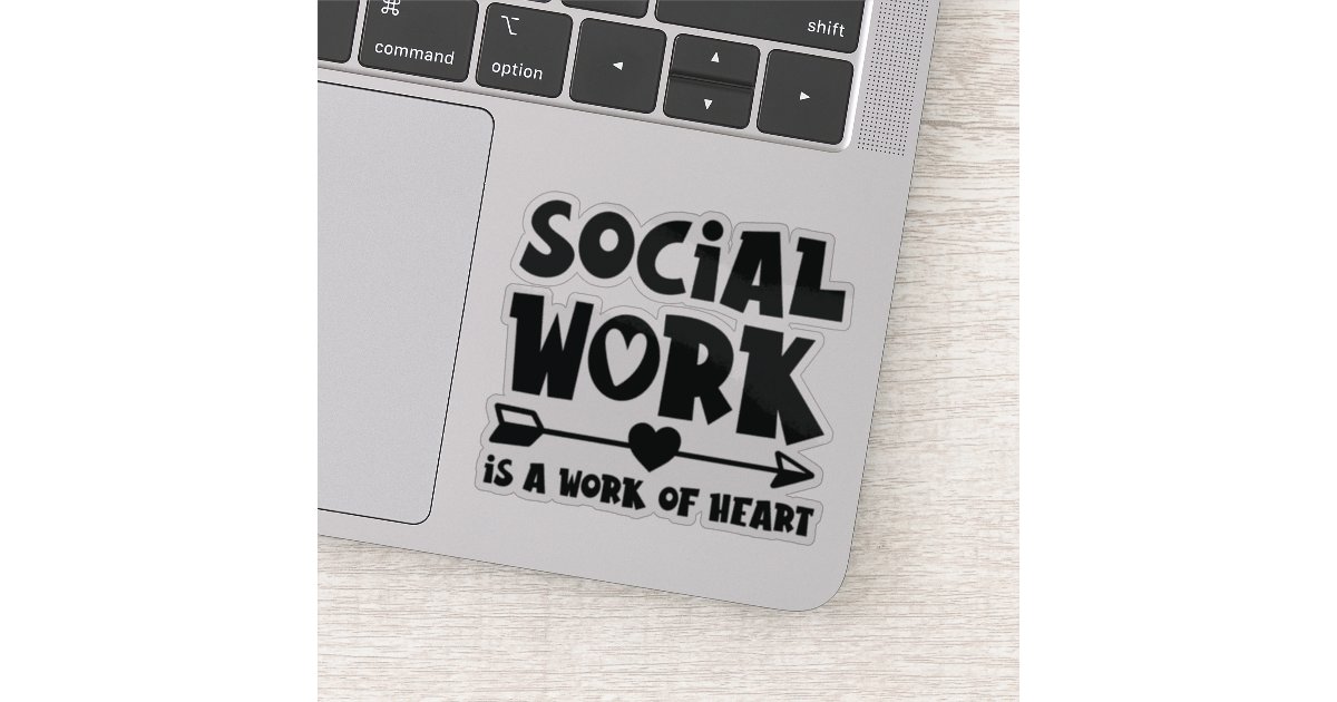 Social Work is a Work of the Heart Sticker | Zazzle