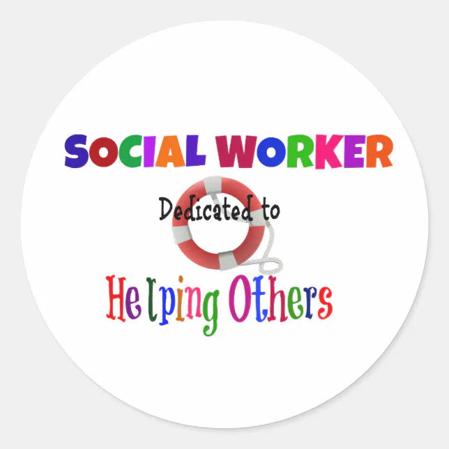 Social Worker Dedicated to Helping Others Classic Round Sticker | Zazzle