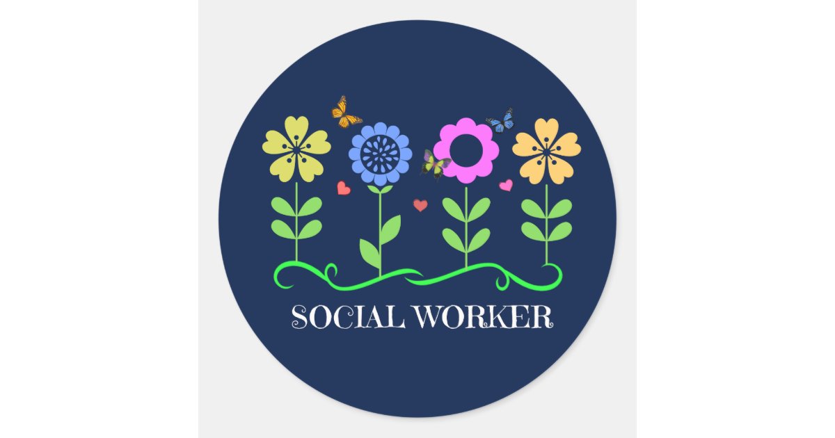 Social Worker...Flowers, Hearts, and Butterflies, Classic Round Sticker ...