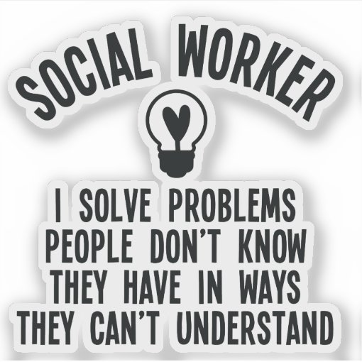 Social Worker I solve Problems Sticker | Zazzle