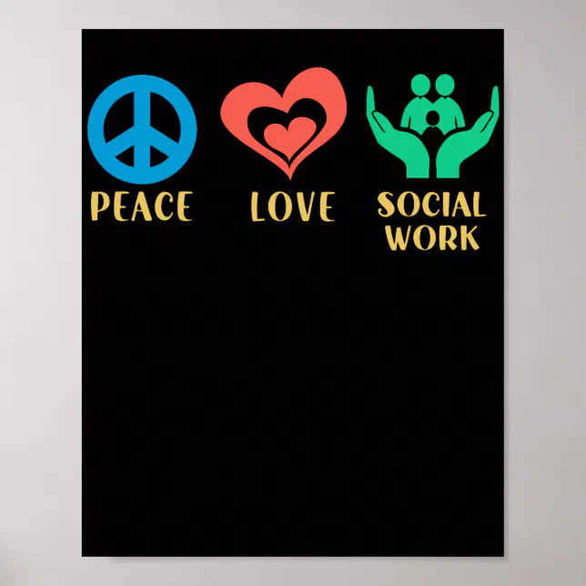 Social Worker Peace Love Social Work Poster | Zazzle