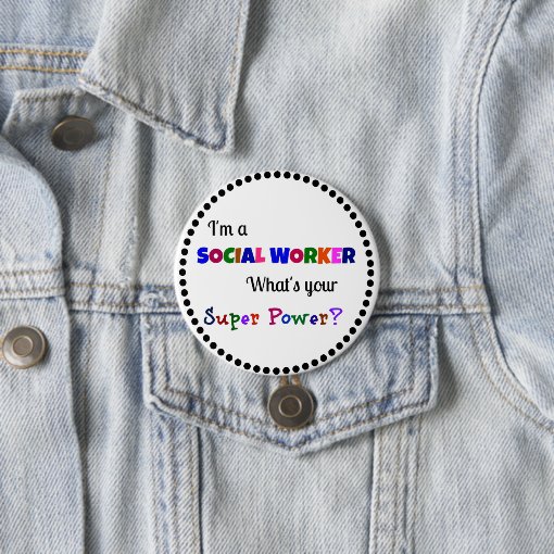 Social Worker Super Power Button | Zazzle