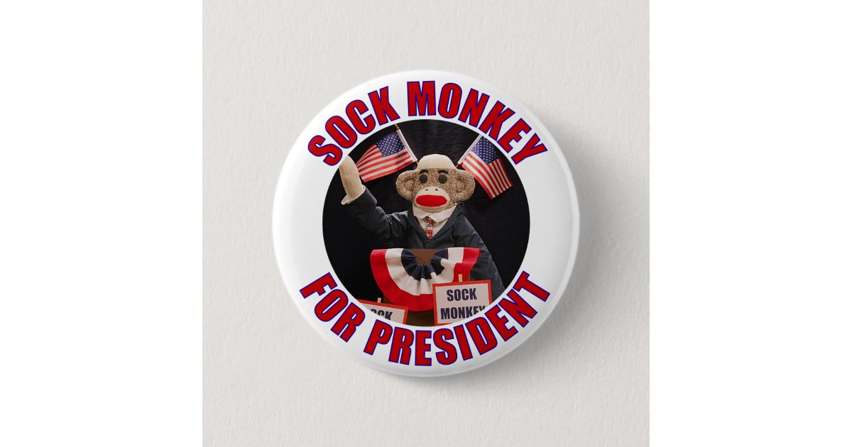 Sock Monkey for President Button | Zazzle