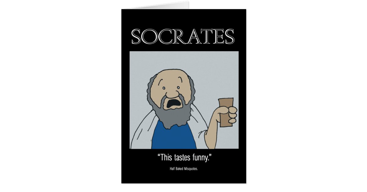 Socrates Card - Funny card | Zazzle