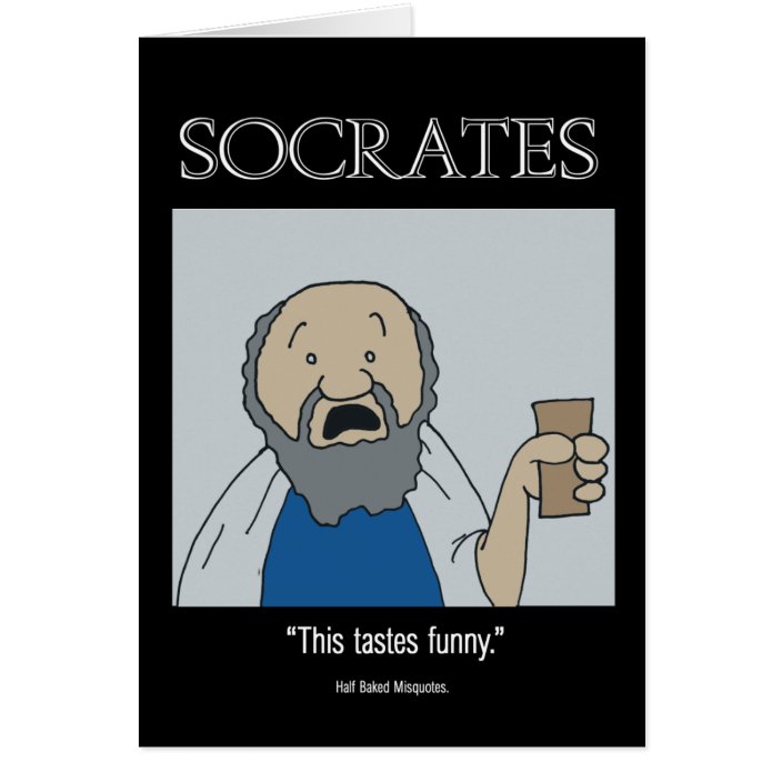 Socrates Card - Funny card | Zazzle