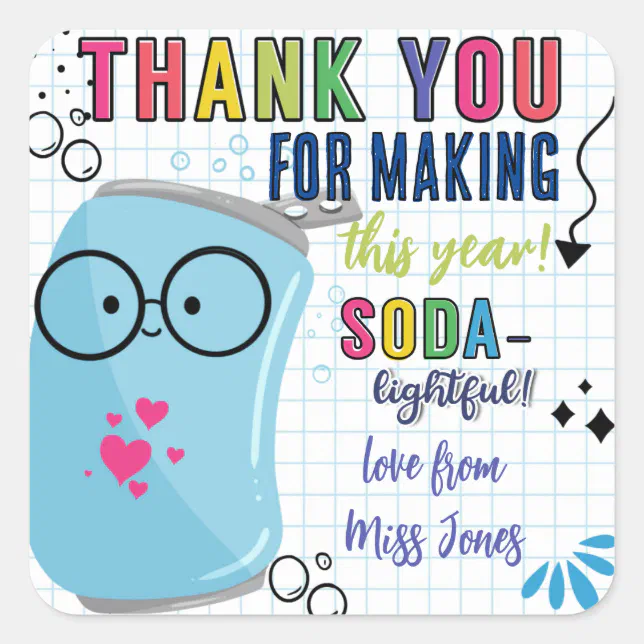 soda- lightful appreciation square sticker | Zazzle