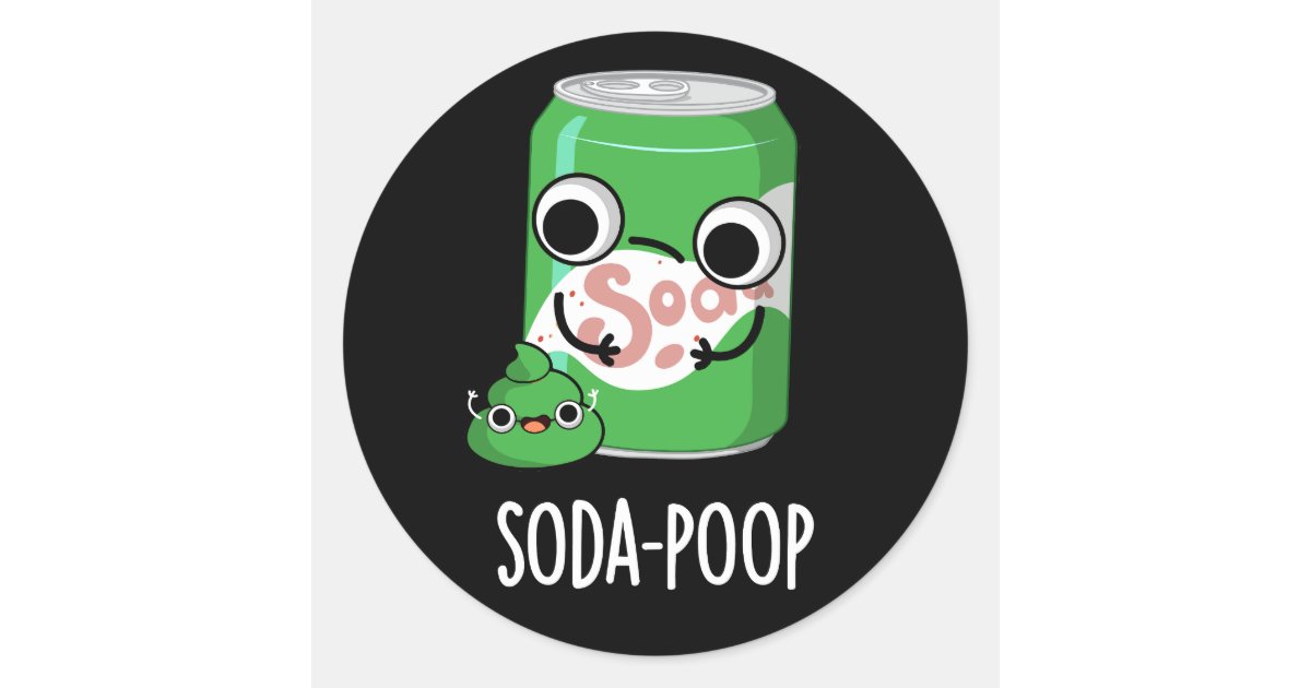Soda Poop Funny Drink Pun Dark BG Classic Round Sticker | Zazzle