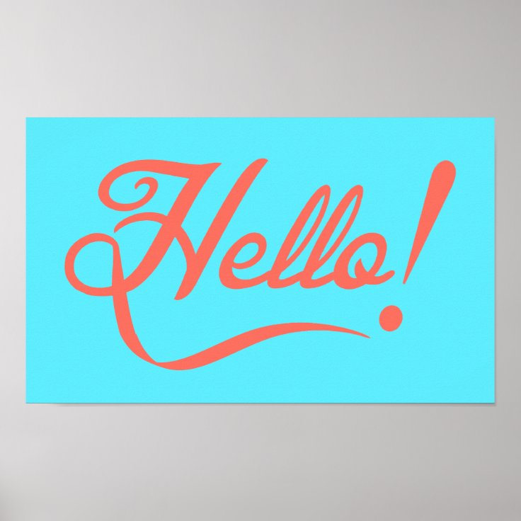 Soft cyan and Bittersweet Hello Poster | Zazzle