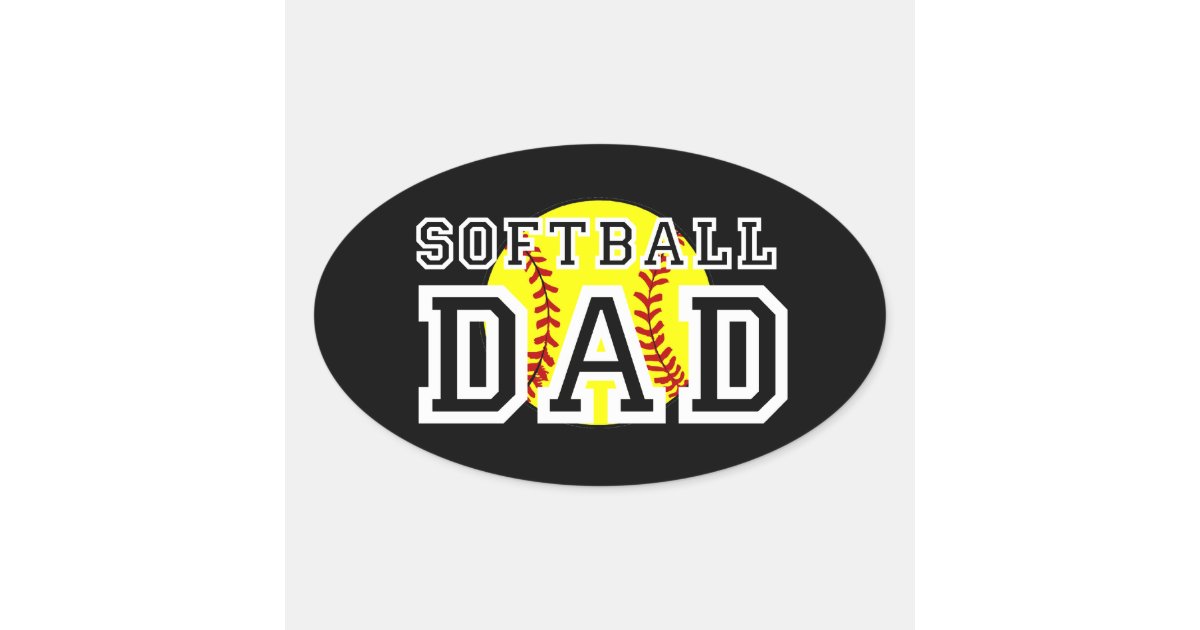 Softball Dad Oval Sticker | Zazzle