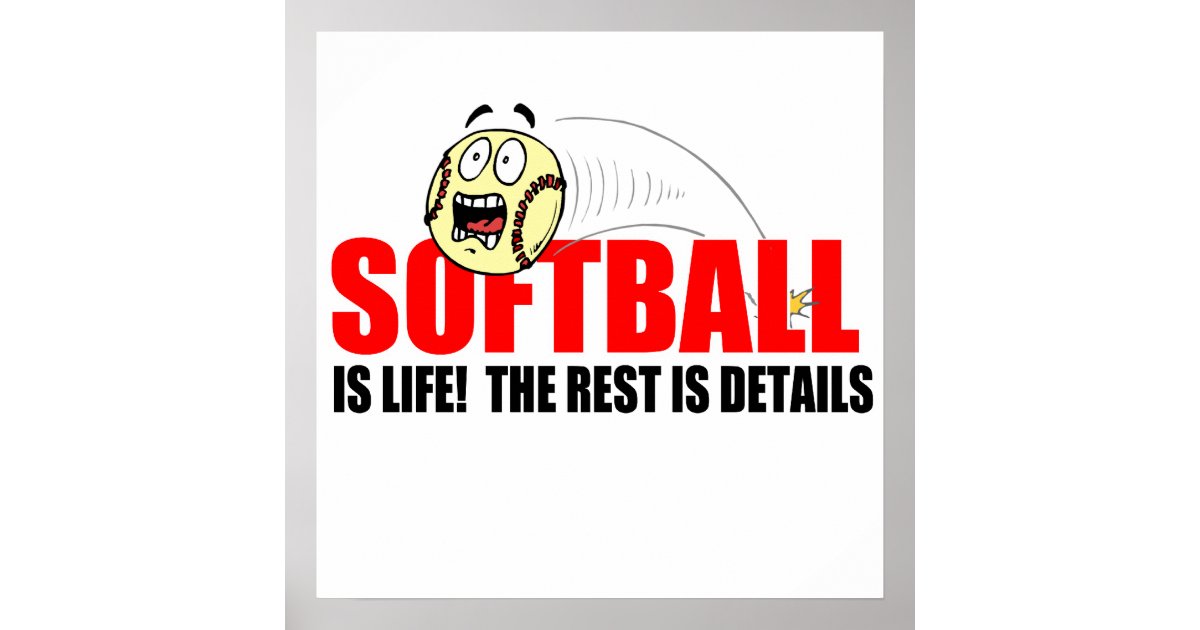 Softball Is Life Poster | Zazzle