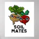 Soil Mates Funny Beet Root Pun Poster | Zazzle