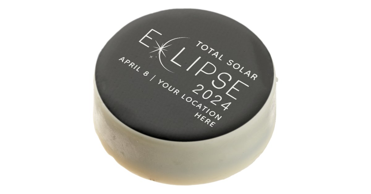 Solar Eclipse 2024 Custom Location Eclipse Party Chocolate Covered Oreo ...