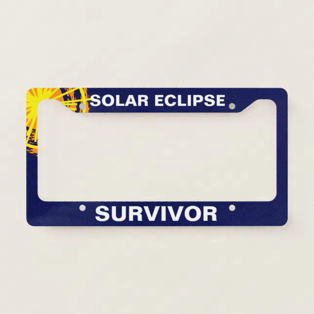 Solar Eclipse Survivor funny customizable License Plate Frame | Zazzle