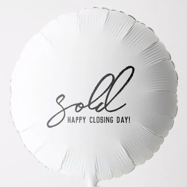 Sold Happy Closing Day Real Estate Balloon | Zazzle