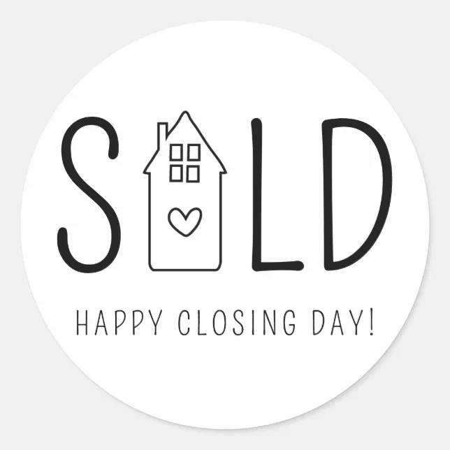 Sold Happy Closing Day Real Estate Heart House Classic Round Sticker ...
