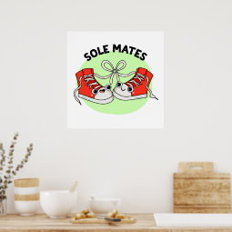 Sole Mates Funny Shoe Pun Poster | Zazzle