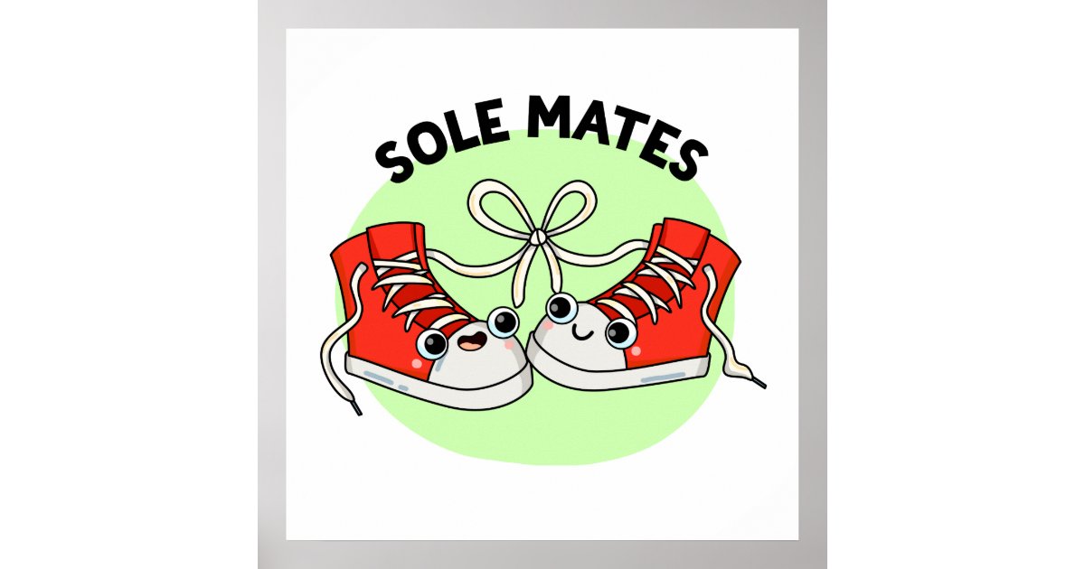 Sole Mates Funny Shoe Pun Poster | Zazzle