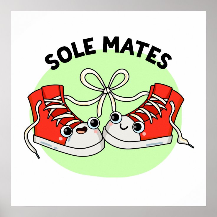 Sole Mates Funny Shoe Pun Poster | Zazzle