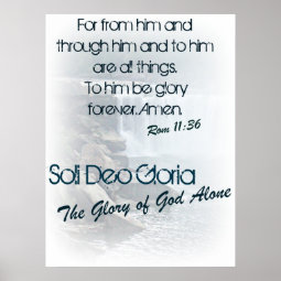 Soli Deo Gloria/ The Glory of God Alone Poster | Zazzle