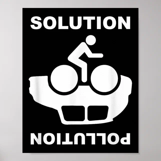 Solution Pollution Bicycle Bike Environmental Prot Poster | Zazzle