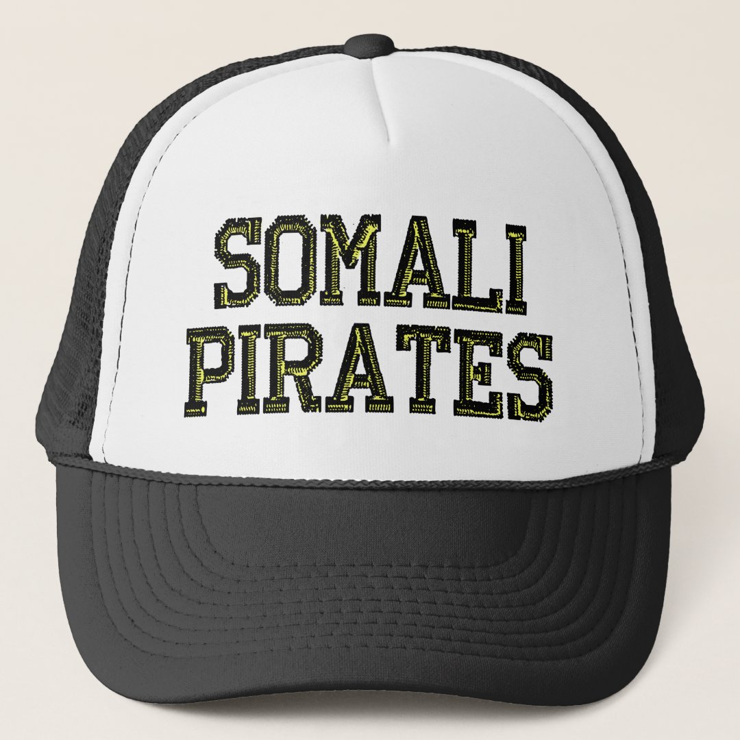 SOMALI PIRATES hat | Zazzle