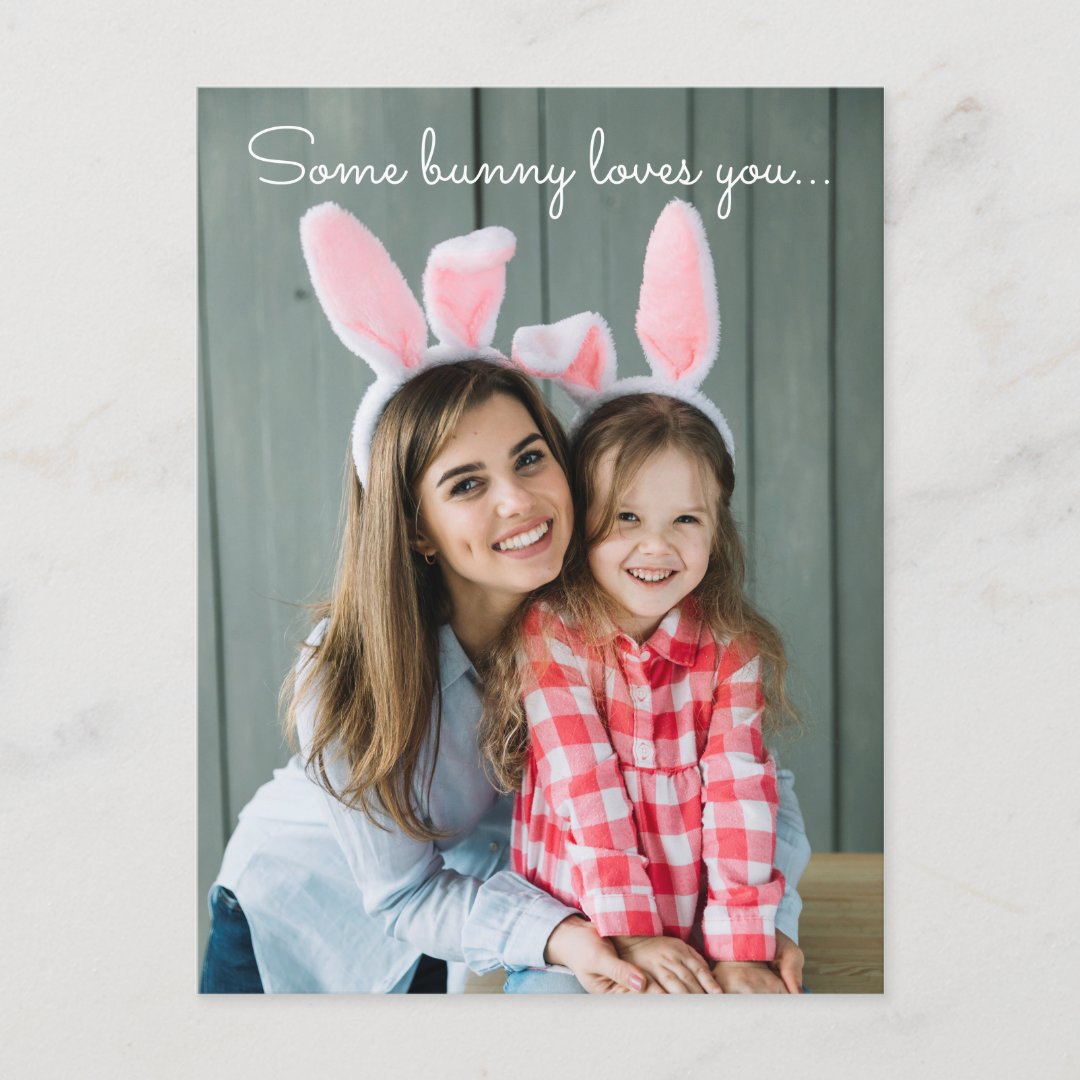 Some Bunny Loves You Easter Custom Photo Template | Zazzle
