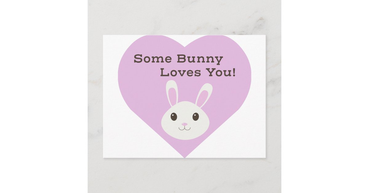 Some Bunny Loves You Postcard | Zazzle