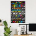 Some Kids.... BE THE NICE KID! Poster | Zazzle