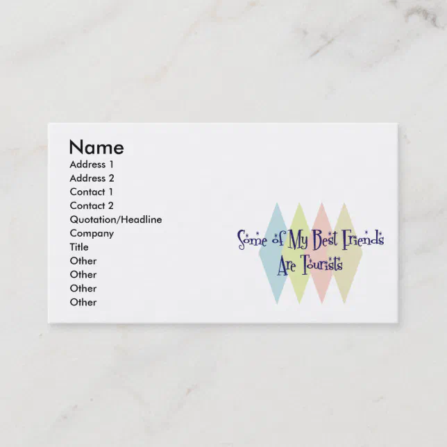 Some of My Best Friends Are Tourists Business Card | Zazzle