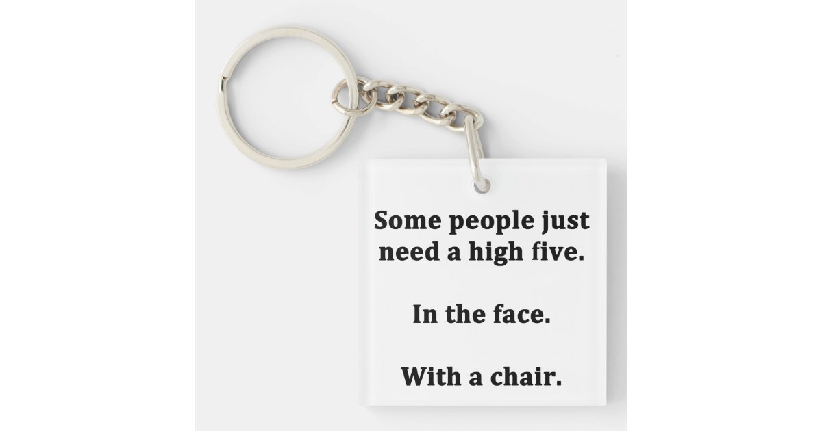 Some People Just Need a High Five Keychain | Zazzle