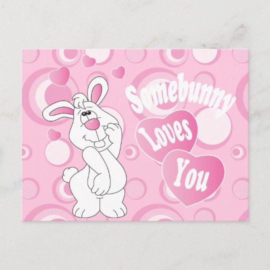 Somebunny Love You Bunny Postcard | Zazzle.com