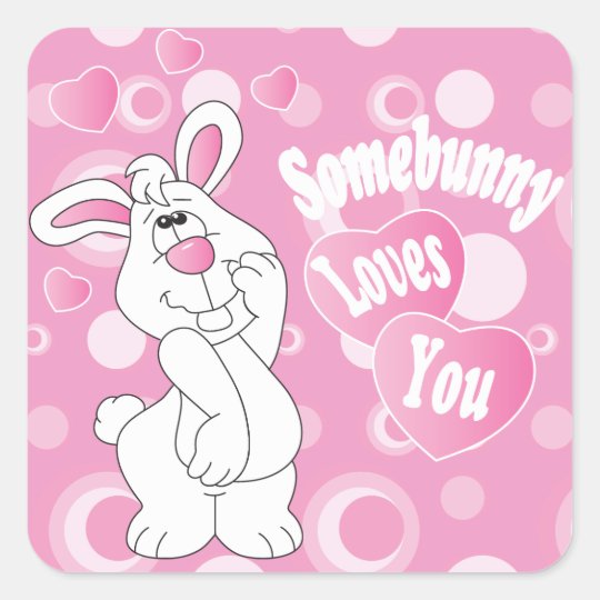 Somebunny Loves You - Easter Bunny Square Sticker | Zazzle.com
