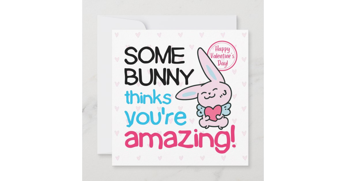 Somebunny Thinks You Are Amazing Card | Zazzle