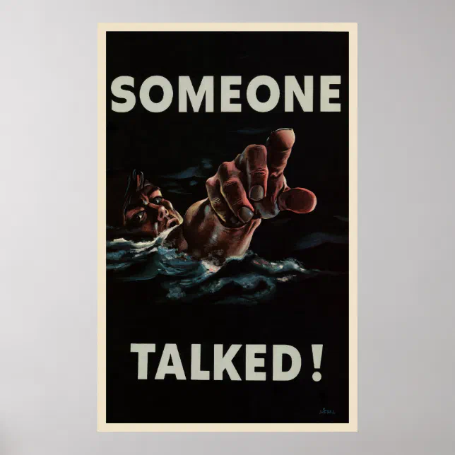 Someone Talked Poster | Zazzle