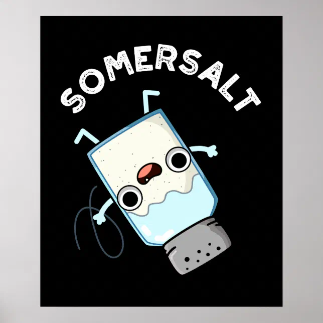 Somersalt Funny Somersault Salt Pun Dark BG Poster | Zazzle