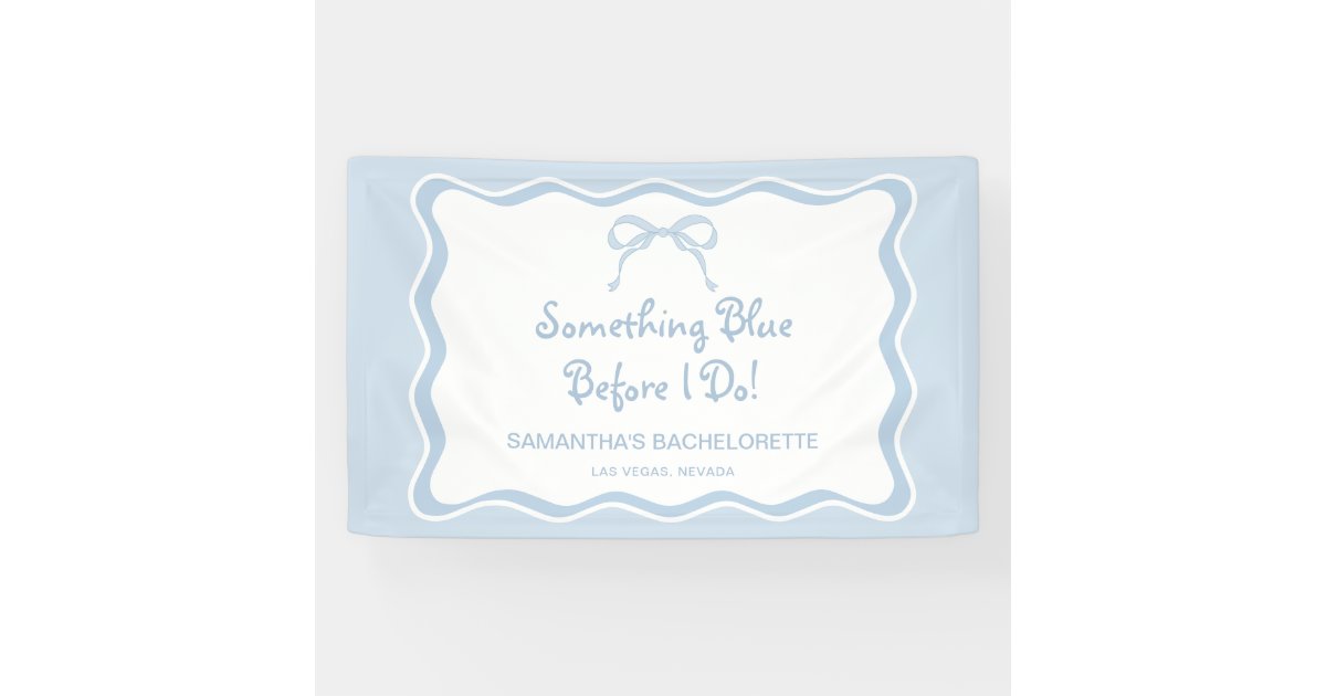 Something Blue Bachelorette Party Welcome Banner | Zazzle