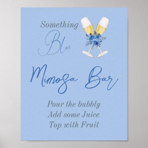 Something Blue Floral Bridal Shower Mimosa Bar Poster | Zazzle