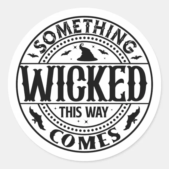 Something Wicked This Way Comes Classic Round Sticker | Zazzle