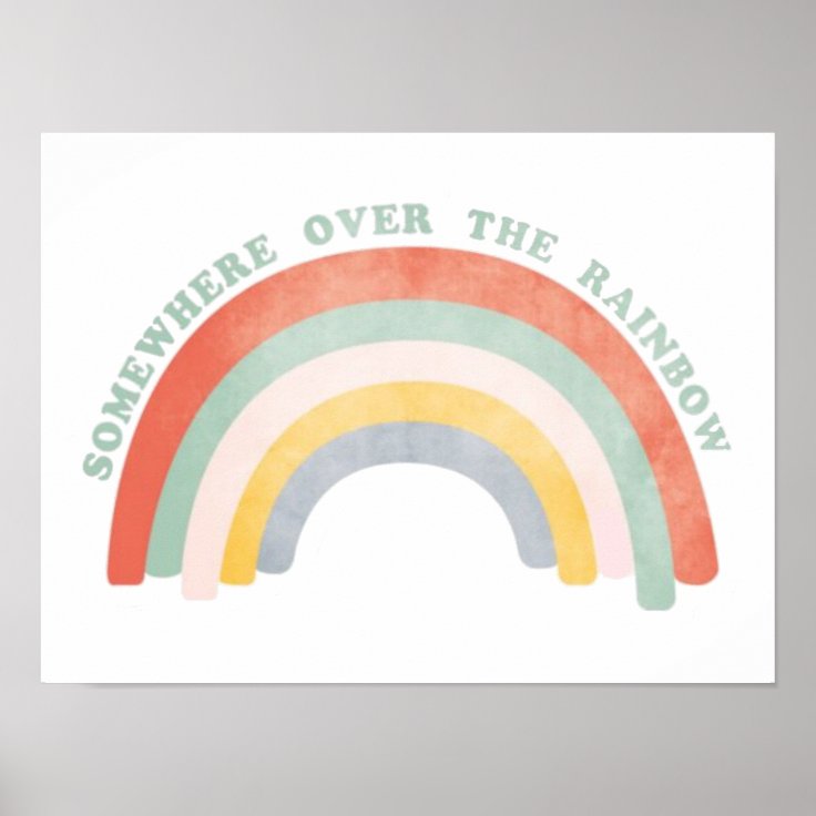 Somewhere over the rainbow poster | Zazzle