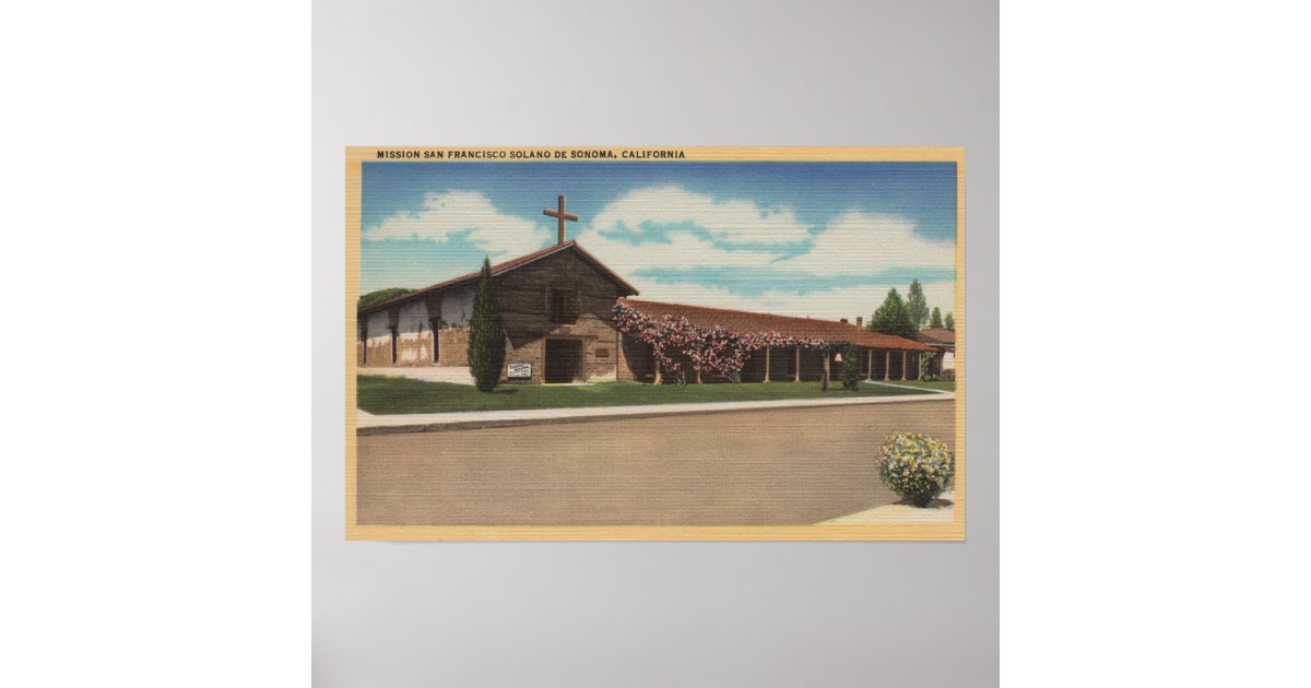 Sonoma, CA - Mission San Francisco Solano Poster | Zazzle