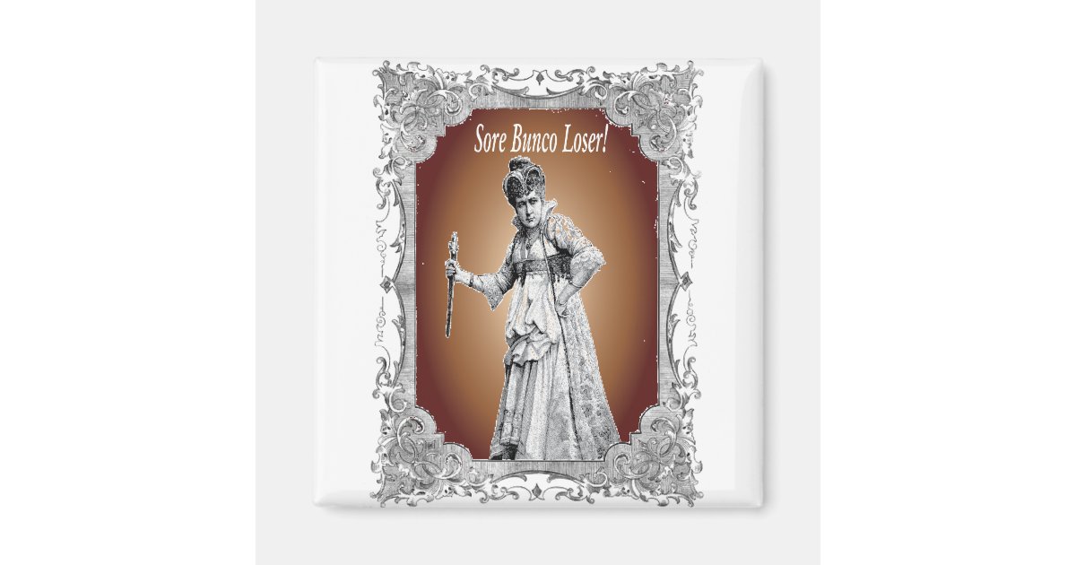 sore bunco loser magnet | Zazzle