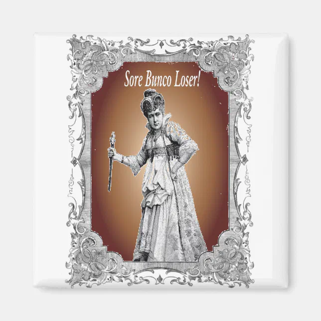 sore bunco loser magnet | Zazzle