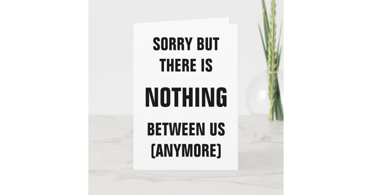 Sorry Break up card for ex boyfriend or girlfriend | Zazzle