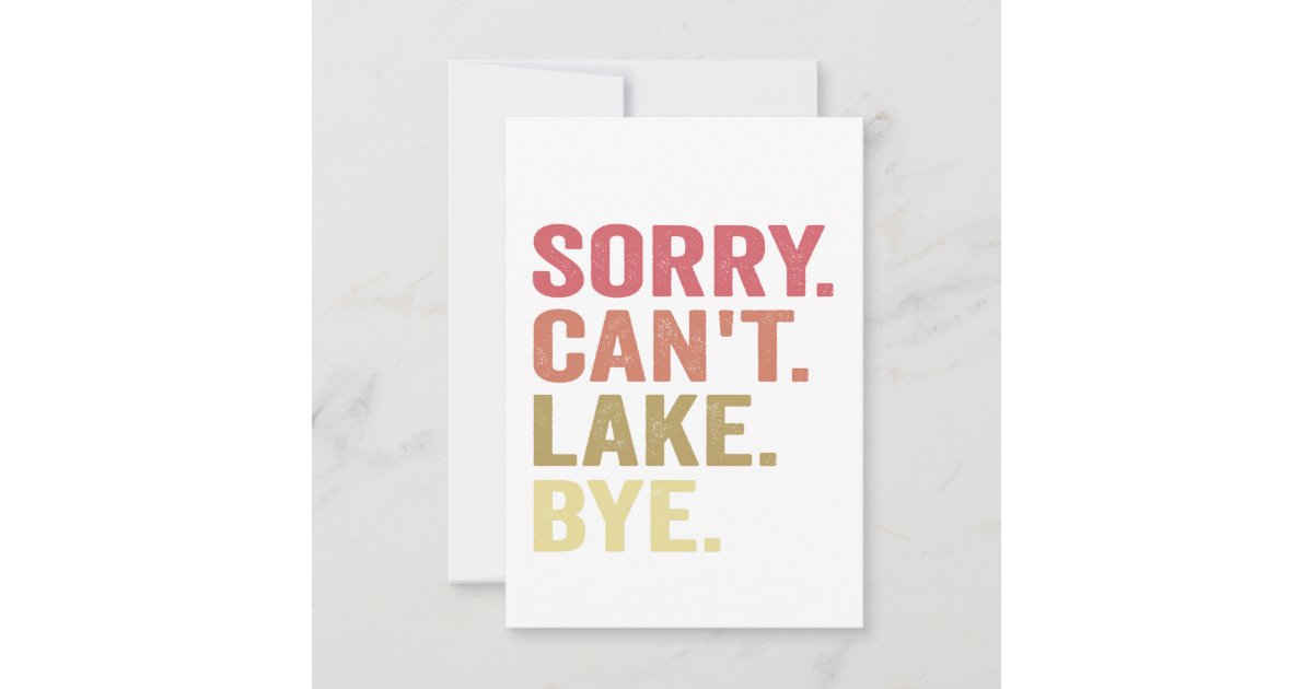 Sorry Can't Lake Bye Funny Outdoors Camping Gift Thank You Card | Zazzle