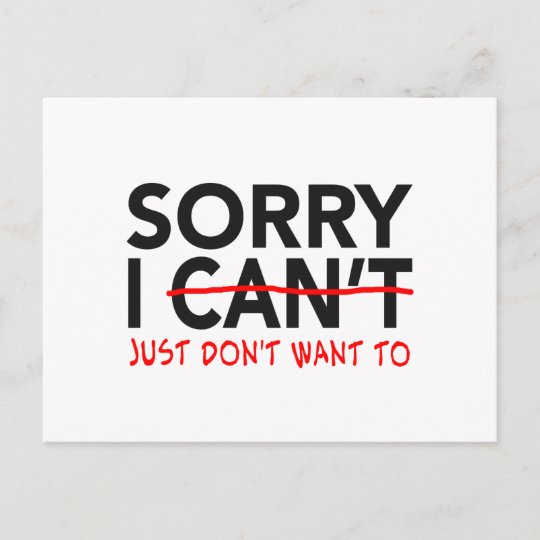 Sorry I Can't Postcard | Zazzle.com