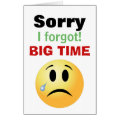 Sorry I Forgot Really Big Apology! Card | Zazzle