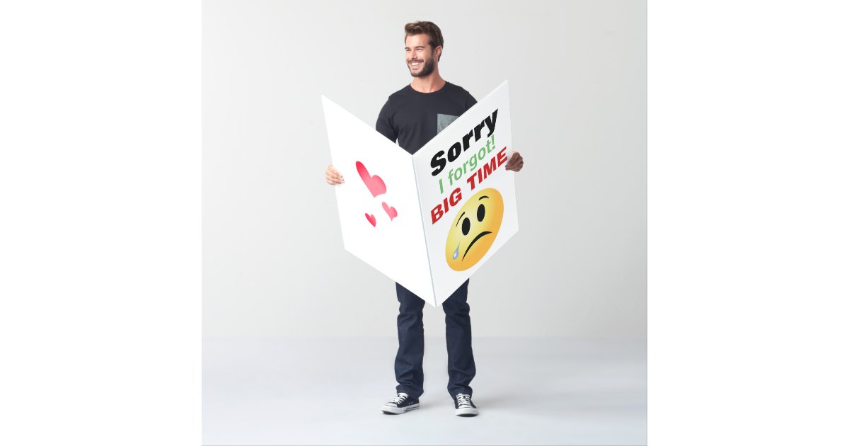 Sorry I Forgot Really Big Apology! Card | Zazzle