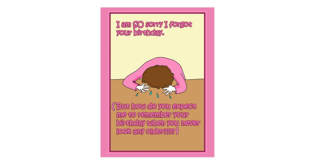Sorry I forgot your birthday card | Zazzle.com