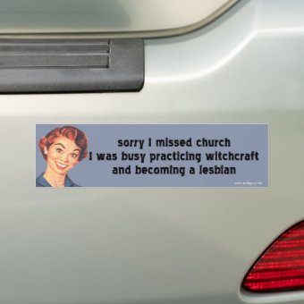 sorry I missed church Bumper Sticker | Zazzle